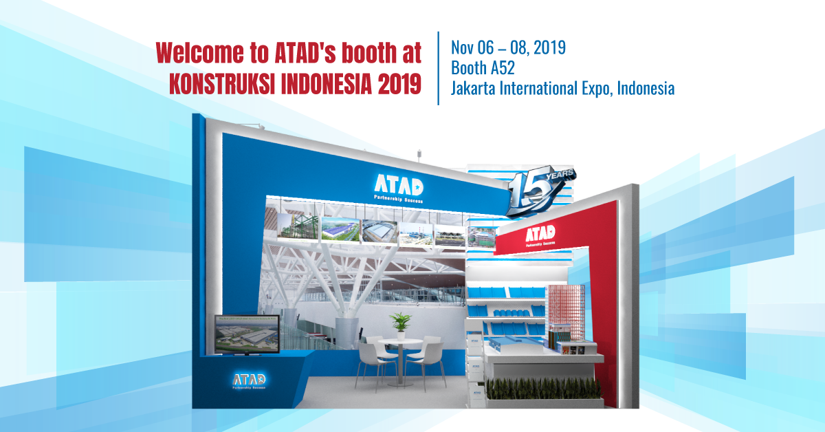 Welcome To ATAD Booth At Konstruksi Indonesia 2019 - ATAD Steel ...